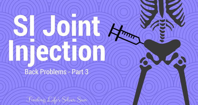 The SI Joint Injection | Finding Life's Silver Sun